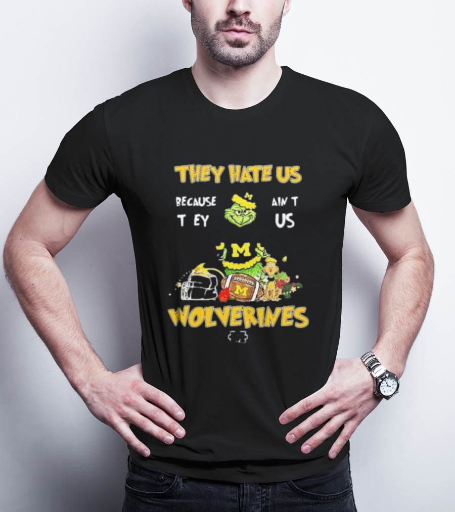 Grinch Michigan Wolverines They Hate Us Because They Ain't Us Christmas Football T-Shirt