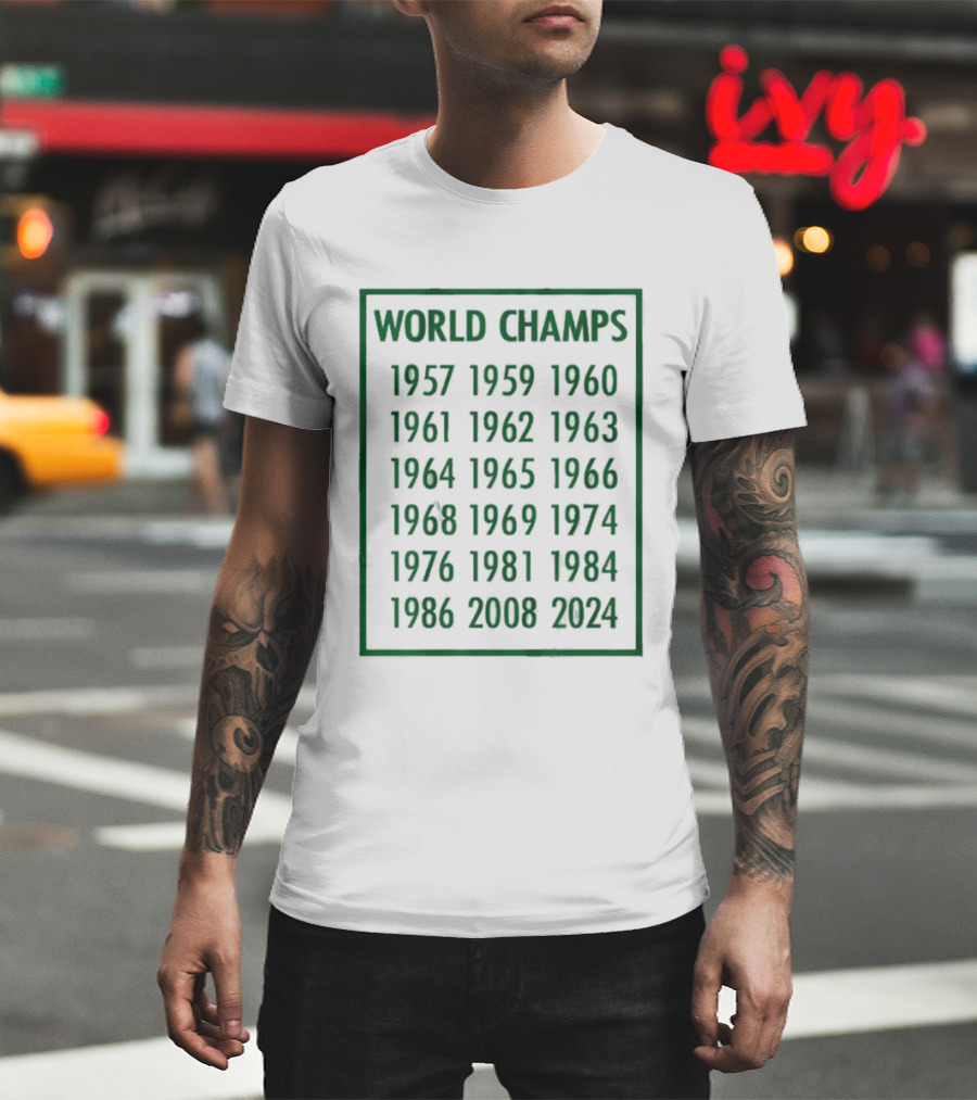 Boston Celtics World Champs 1957 1959 1960 1961 1962 1963 1964 1965 1966 1968 1969 1974 1976 1981 1984 1986 2008 T-Shirt