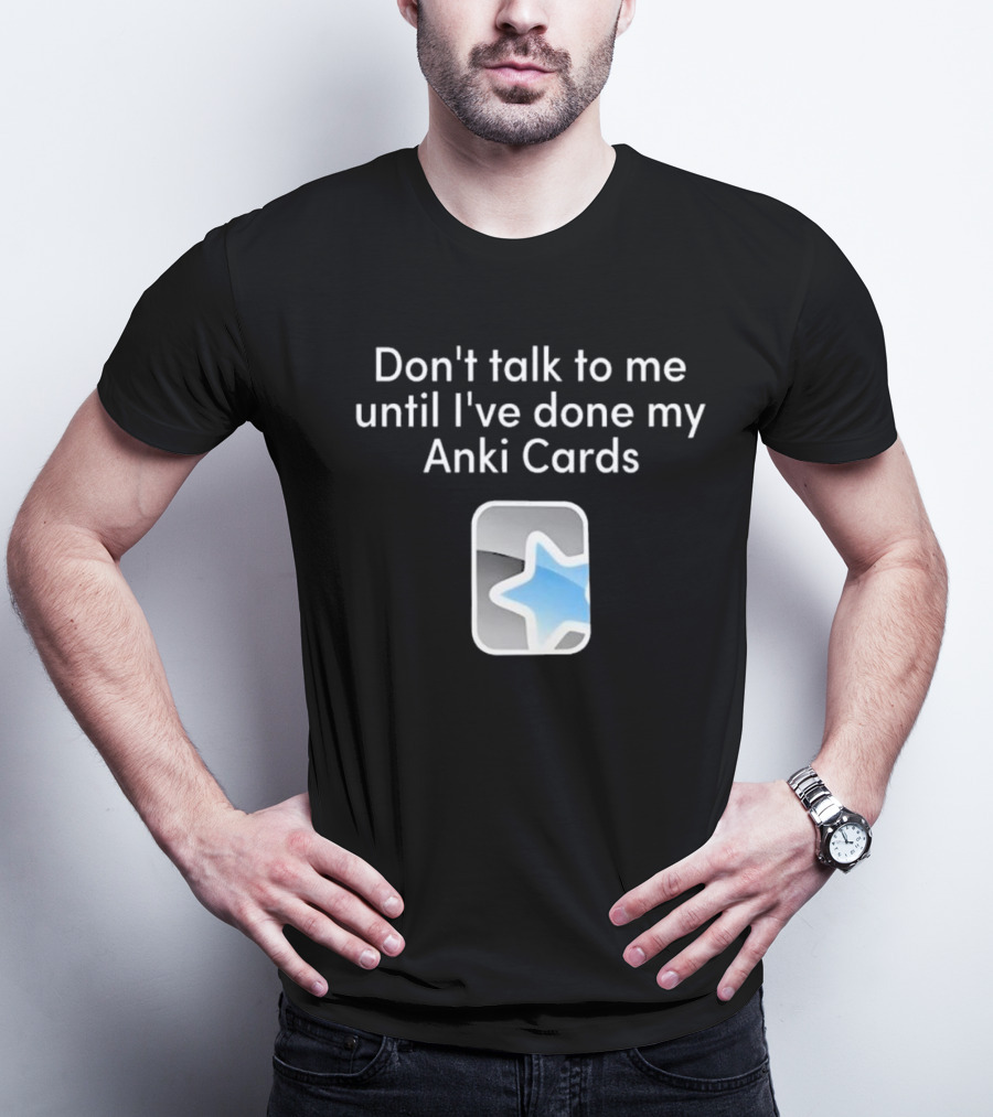 Don’t Talk To Me Until I’ve Done My Anki Cards Blue Star T-Shirt