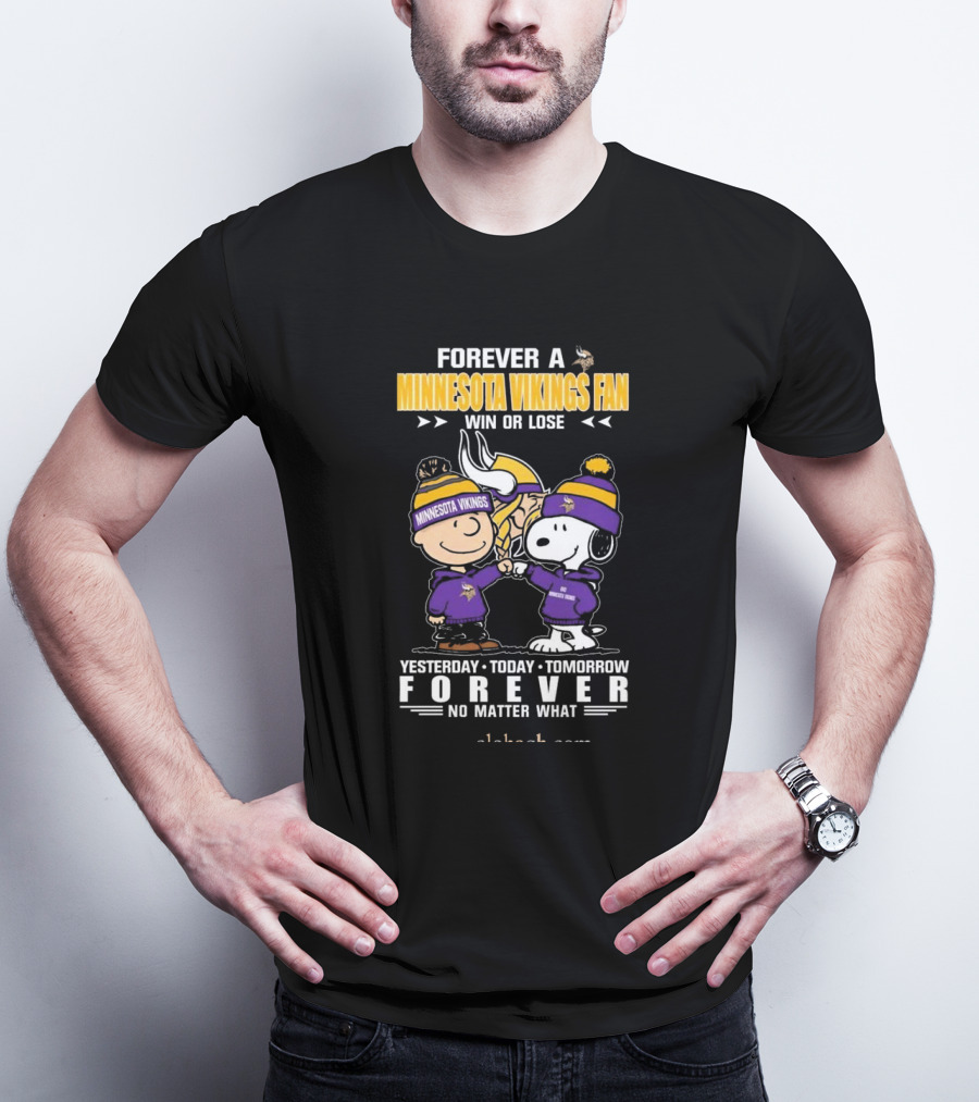 Forever A Minnesota Vikings Fan Charlie Brown And Snoopy Yesterday Today Tomorrow No Matter What T-Shirt