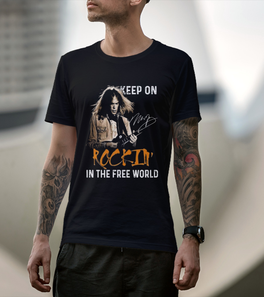 Keep On Rockin' In The Free World Neil Young Signature T-Shirt