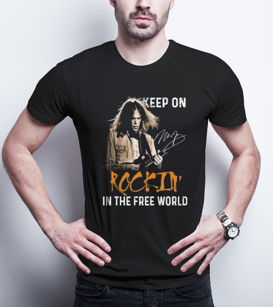 Keep On Rockin' In The Free World Neil Young Signature T-Shirt