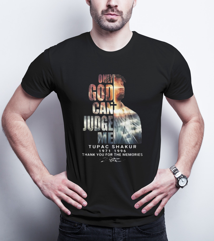 Tupac Shakur Only God Can Judge Me 1971-1996 Thank You For The Memories Signature T-Shirt