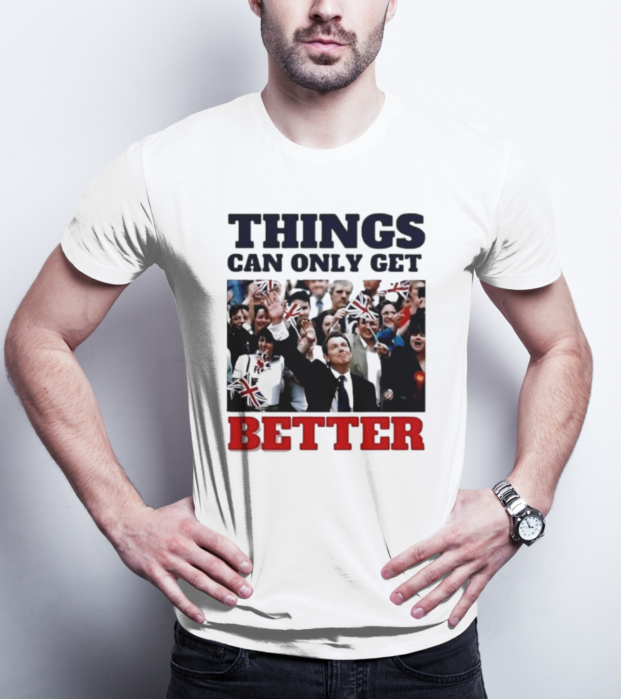 Things Can Only Get Better Patriotic Celebration With Tony Blair T-Shirt