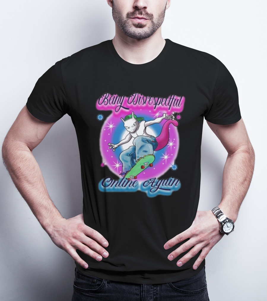 Being Disrespectful Online Again Skater Cat Vibes T-Shirt