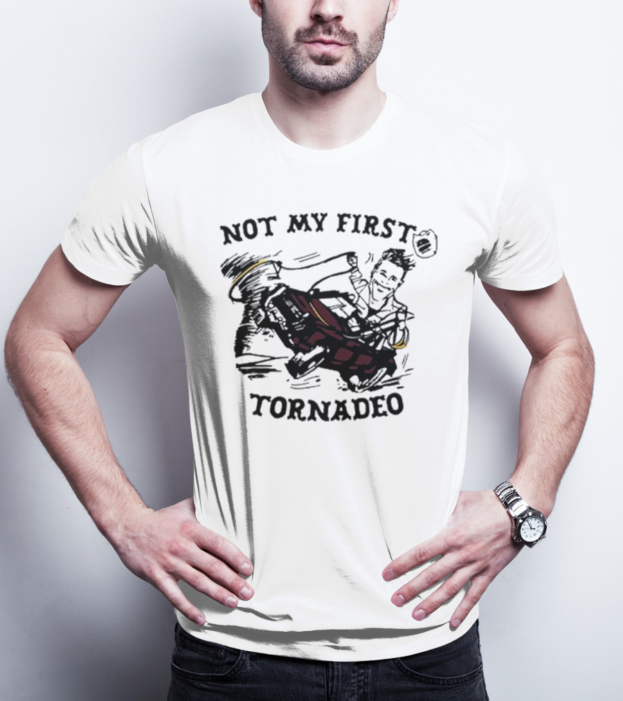 Not My First Tornadeo Glen Powell Ride T-Shirt