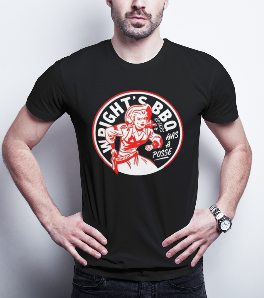 Wright's BBQ Rogers Has A Posse T-Shirt