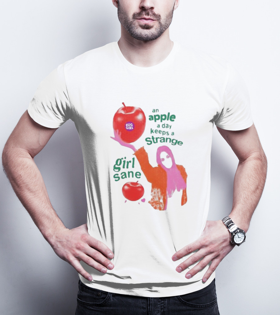An Apple A Day Keeps A Strange Girl Sane Bug Girl T-Shirt