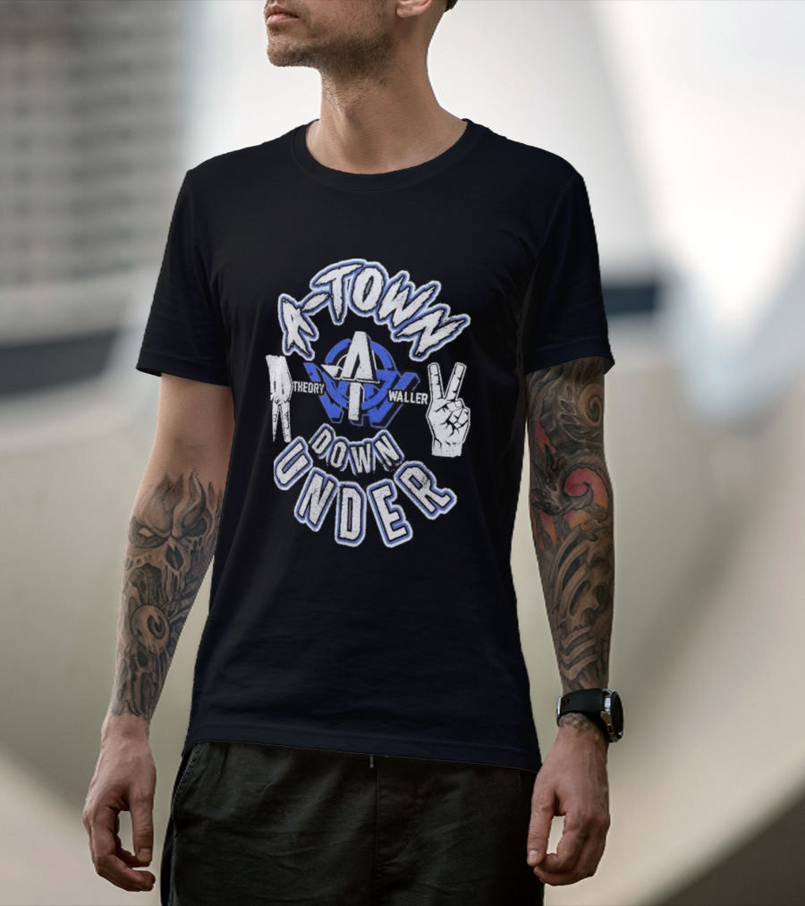 A-Town Down Under A Theory Waller Hand Signs T-Shirt