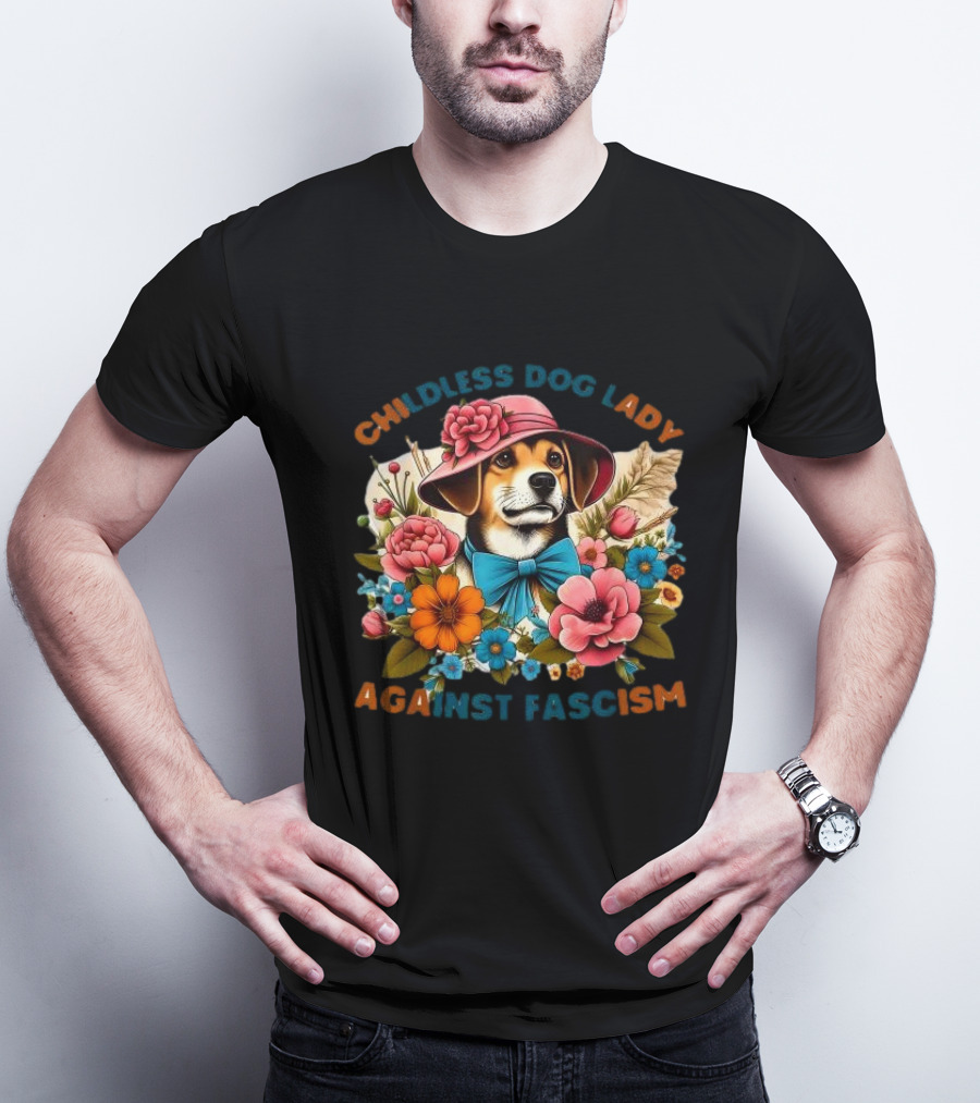 Childless Dog Lady Against Fascism With Floral Hat-Wearing Dog T-Shirt