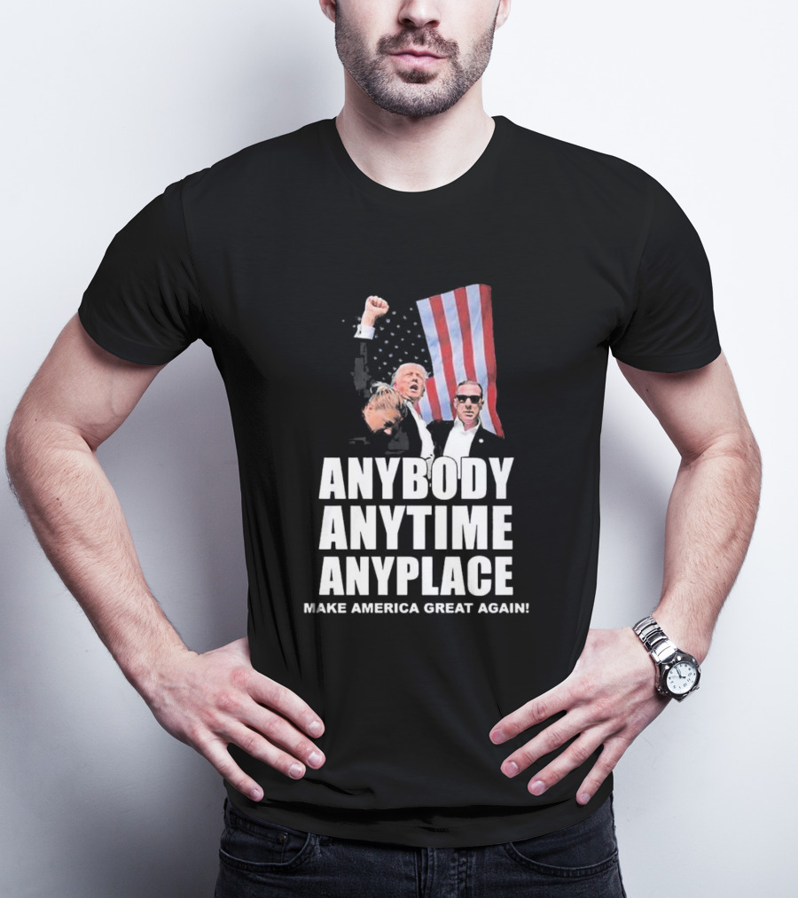 Anybody Anytime Anyplace Make America Great Again Flag And Figures T-Shirt