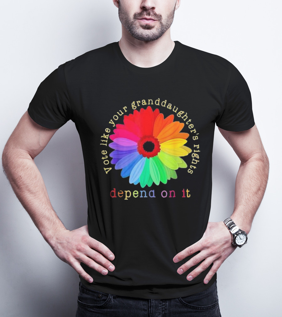 Vote Like Your Granddaughter’s Rights Depend On It Colorful Flower T-Shirt