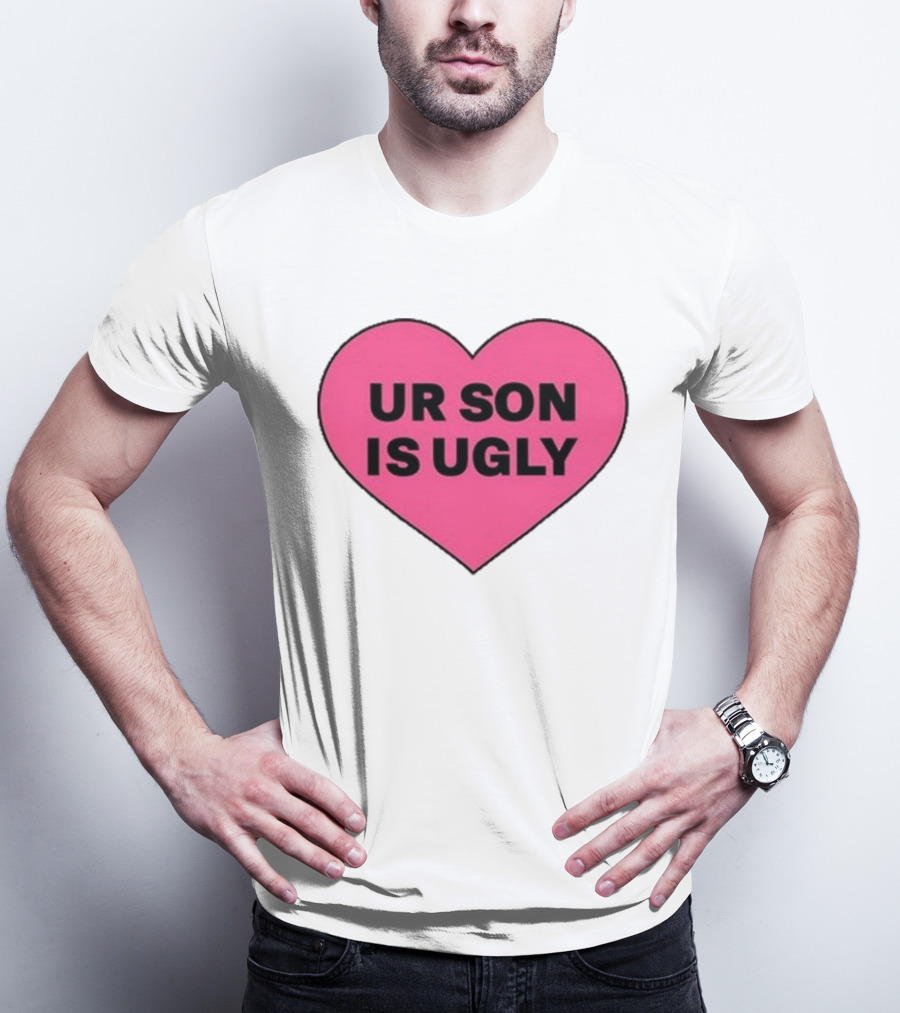 Adore Delano UR Son Is Ugly Pink Heart T-Shirt