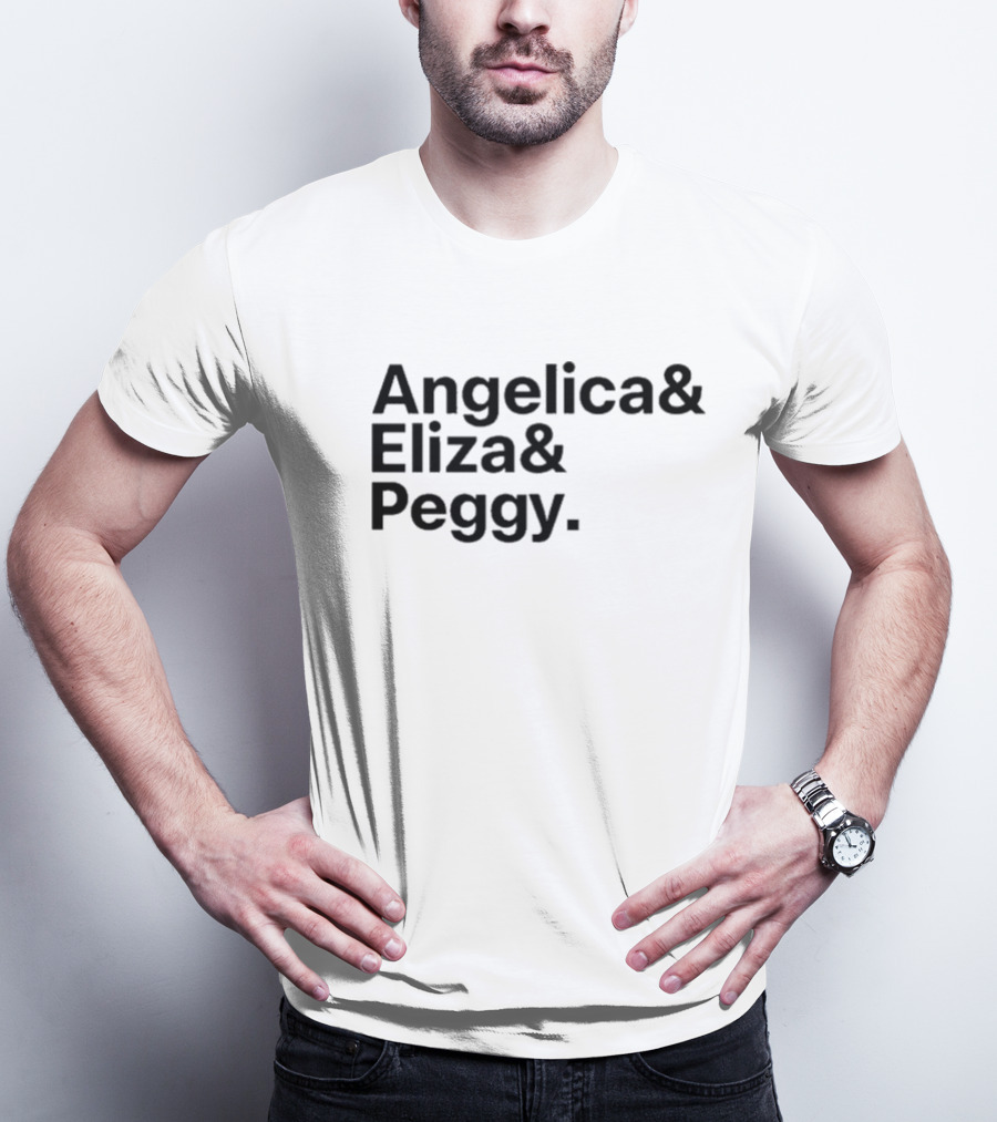 Angelica Eliza Peggy Hamilton Musical Sisters Ensemble T-Shirt