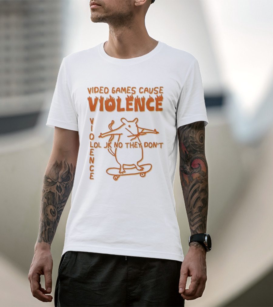 Video Games Cause Violence Violence Lol Jk No They Don’t Skateboarding Rat T-Shirt