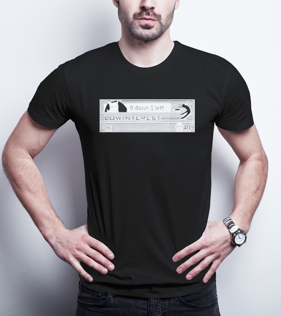 Lowinterest 8 Down 1 Left 409 T-Shirt