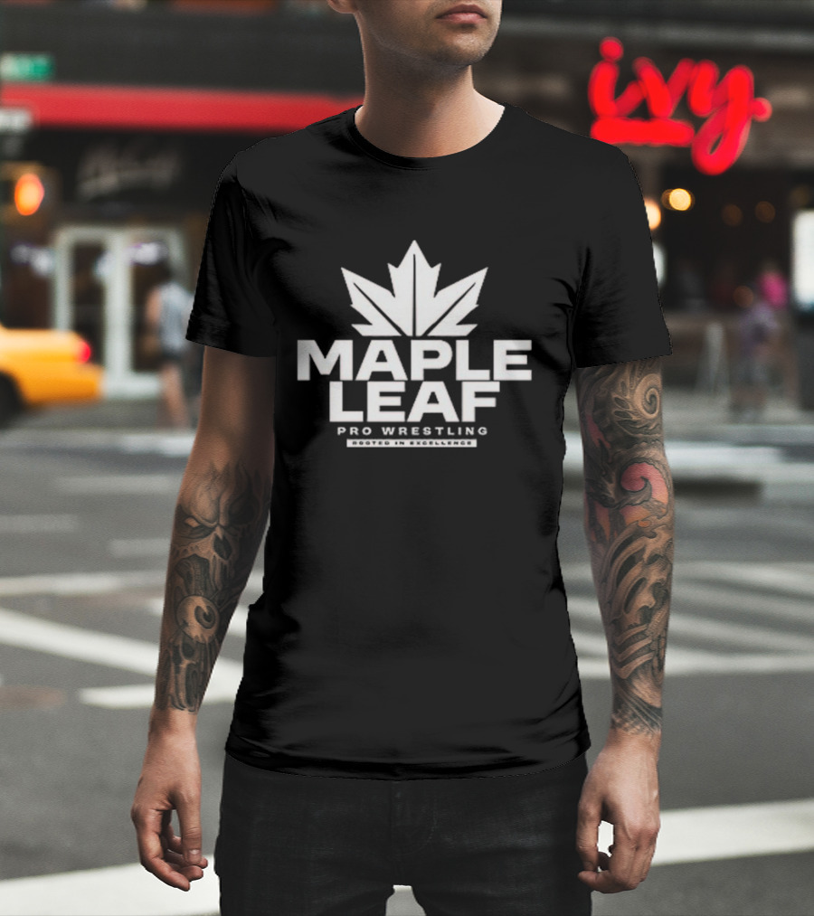 Maple Leaf Pro Wrestling Rooted In Excellence T-Shirt