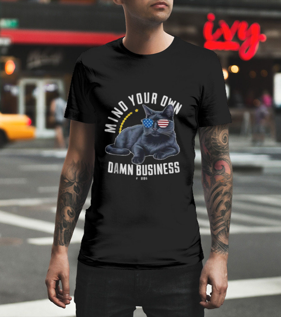 Mind Your Own Damn Business Cat USA Flag Sunglasses T-Shirt