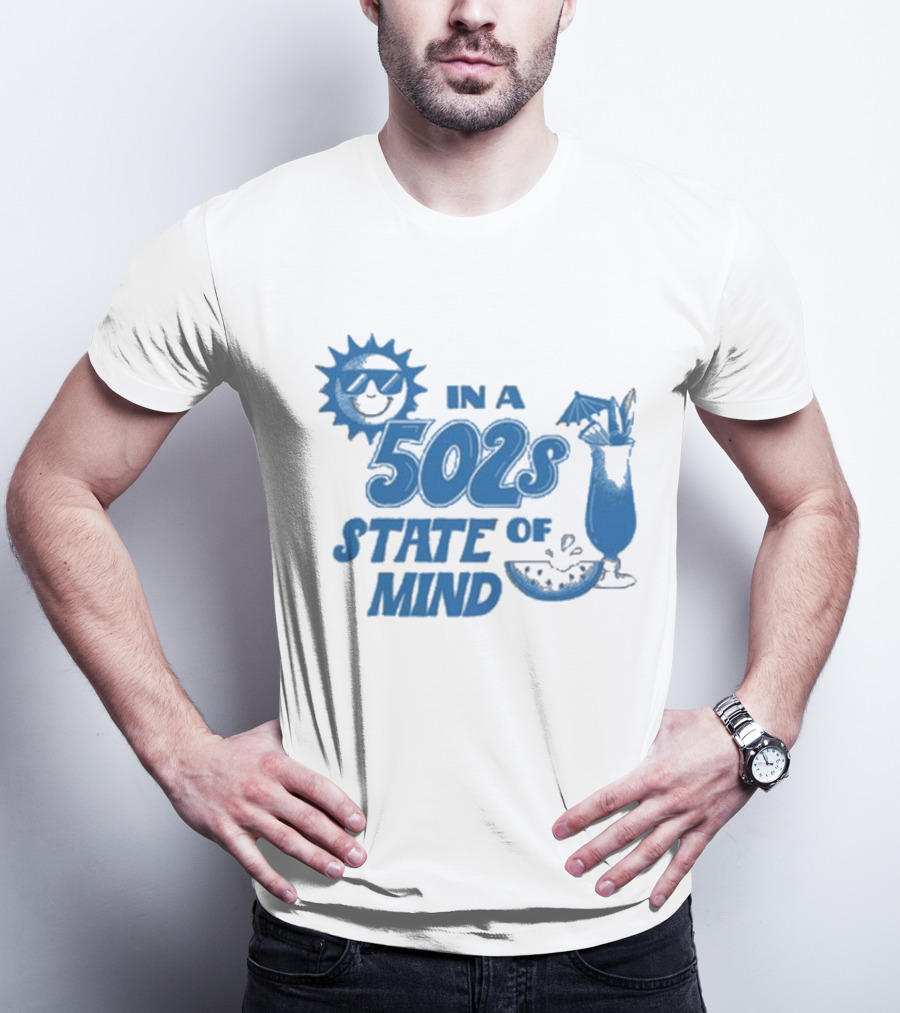 In A 502s State Of Mind Sun And Cocktail T-Shirt