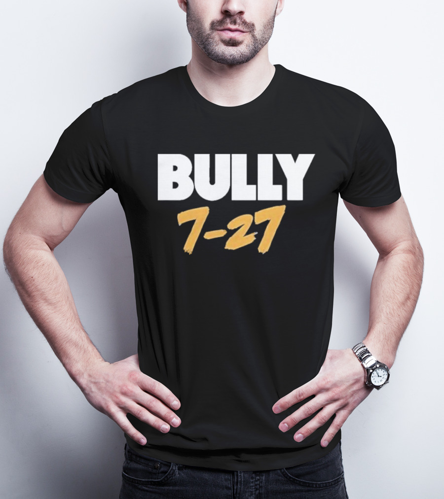 Bully 7 27 T-Shirt