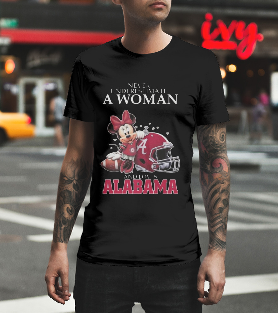 Never Underestimate A Woman Who Loves Alabama Minnie Mouse Football T-Shirt