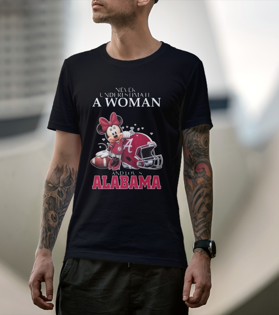 Never Underestimate A Woman Who Loves Alabama Minnie Mouse Football T-Shirt