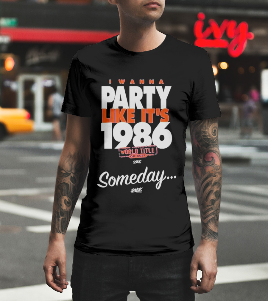New York Baseball I Wanna Party Like It's 1986 World Title Someday Royal Blue T-Shirt