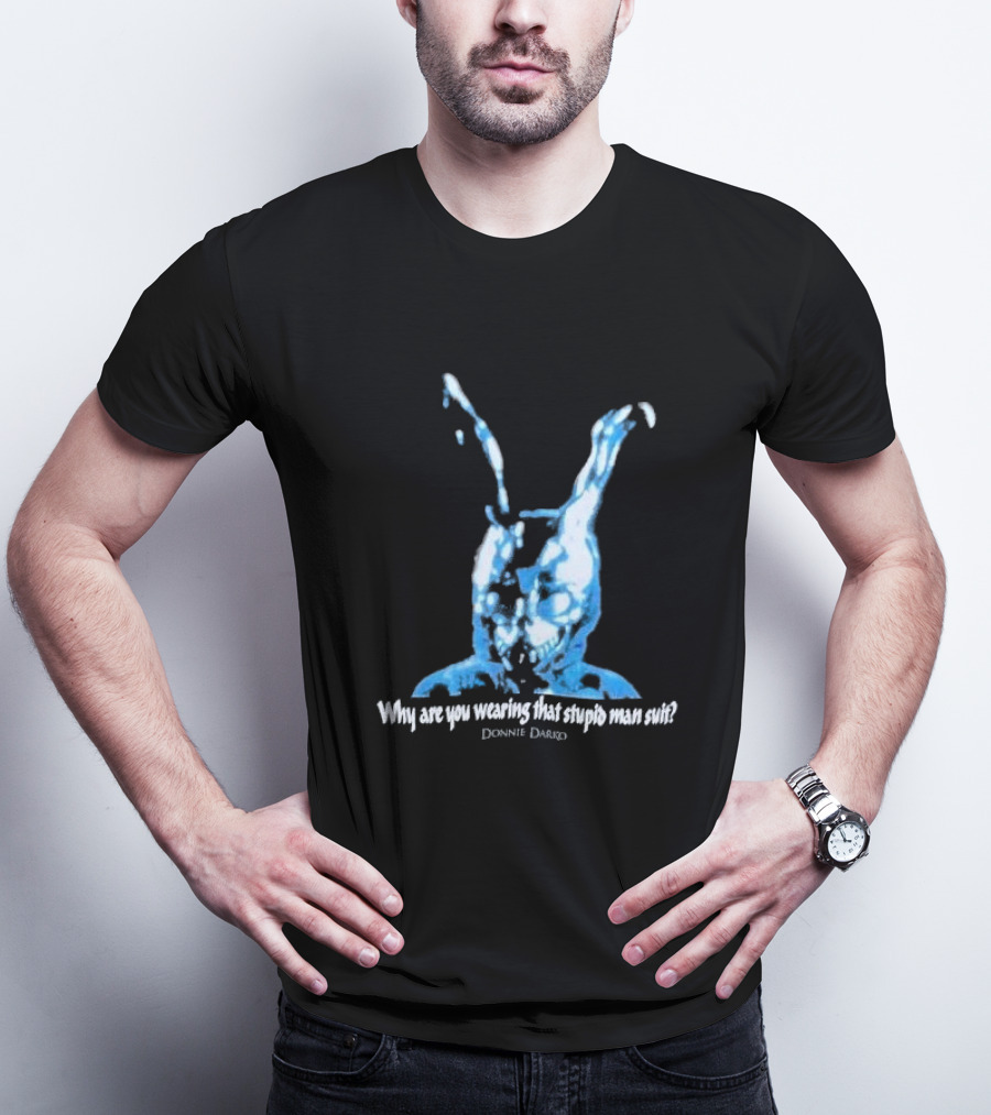 Why Are You Wearing That Stupid Man Suit Donnie Darko Evil Bunny Movie Promo Delta T-Shirt