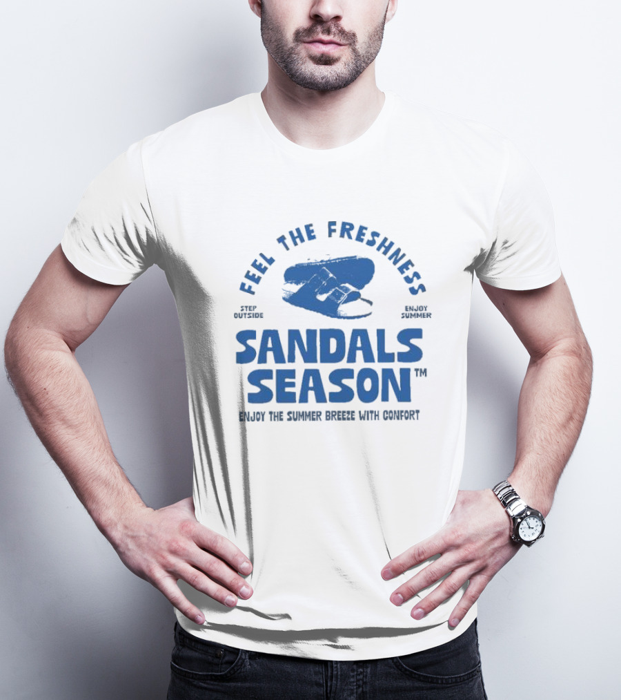 Step Outside Feel The Freshness Sandals Season Enjoy Summer Breeze With Comfort T-Shirt