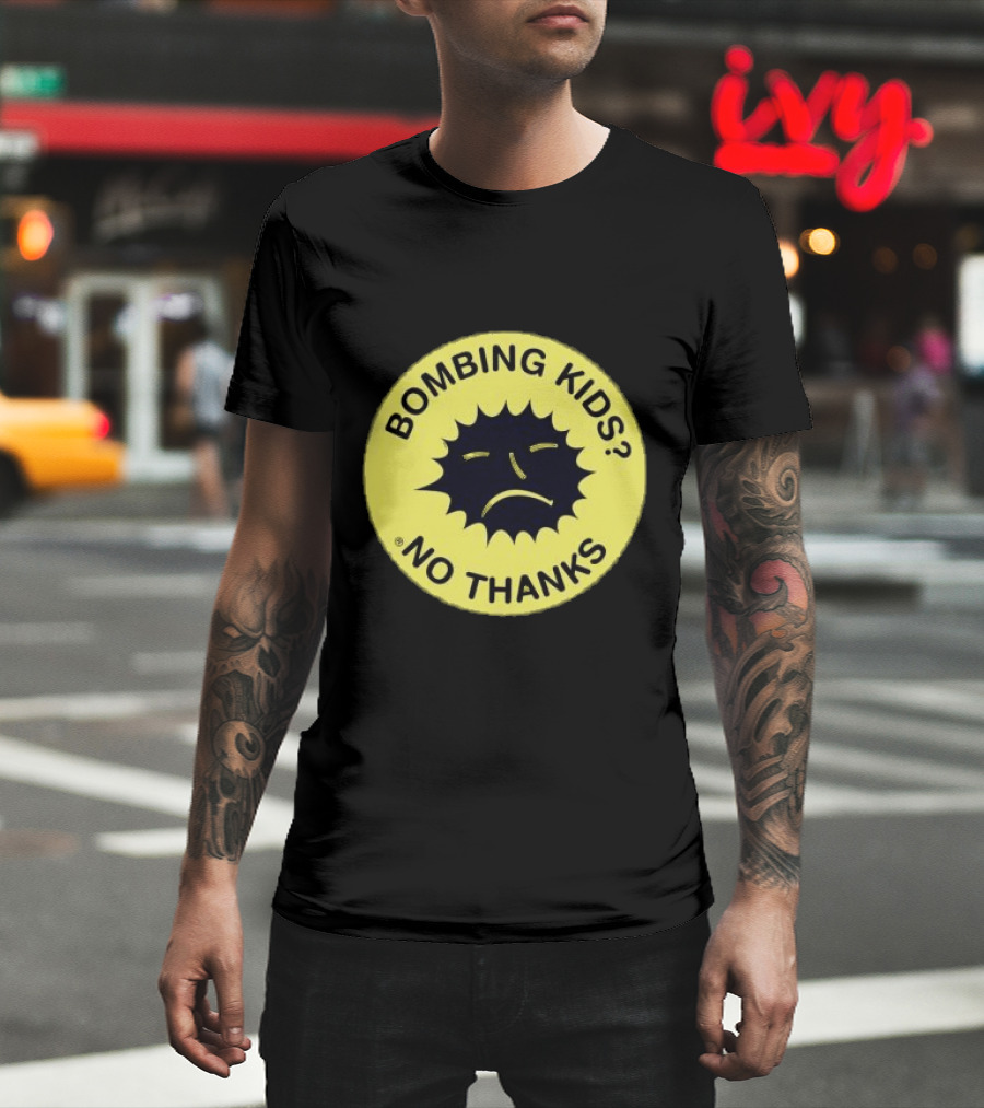 Gasius X The Right To Dance No Thanks Bombing Kids? T-Shirt