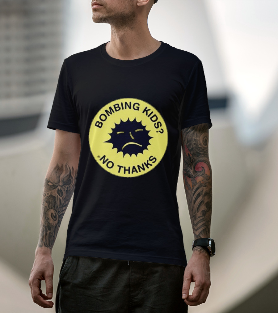 Gasius X The Right To Dance No Thanks Bombing Kids? T-Shirt
