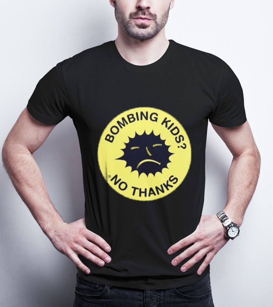 Gasius X The Right To Dance No Thanks Bombing Kids? T-Shirt