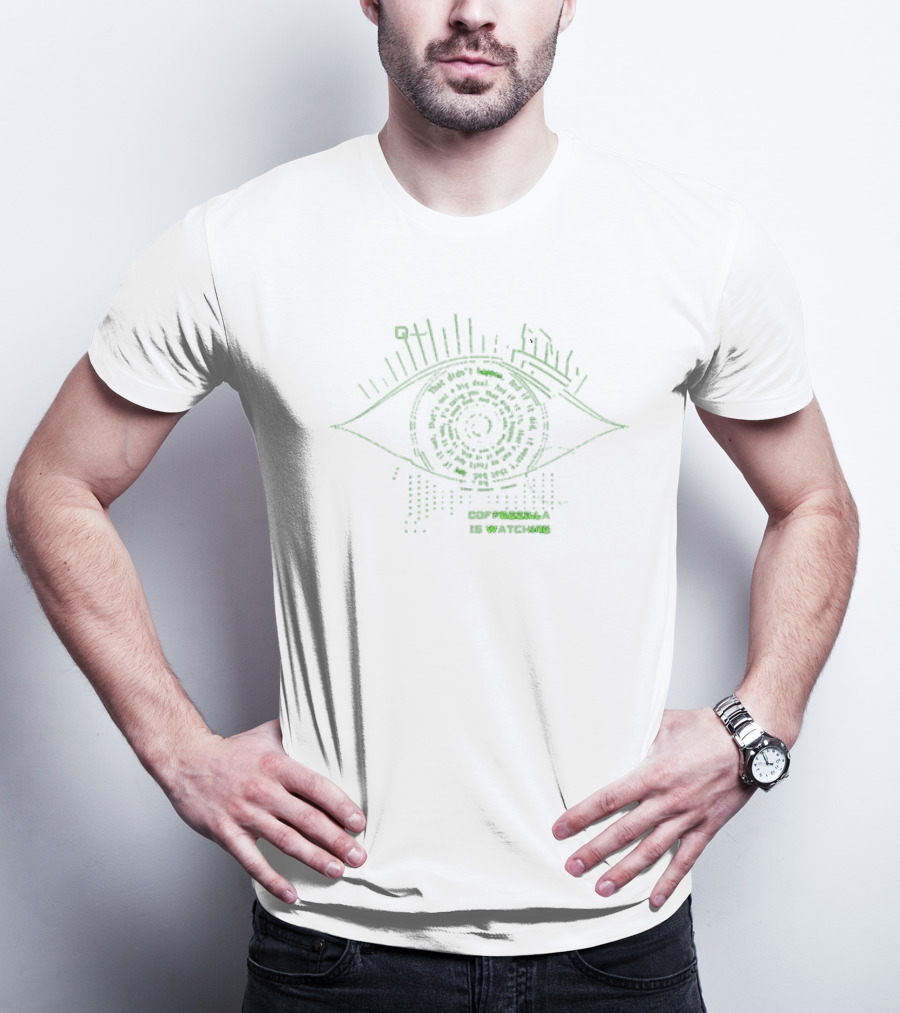COFFEEZILLA IS WATCHING T-Shirt