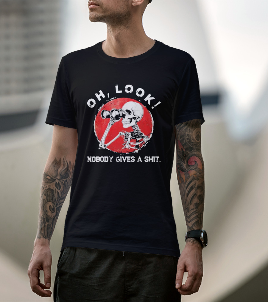 Skeleton Oh Look Nobody Gives A Shit Binoculars T-Shirt