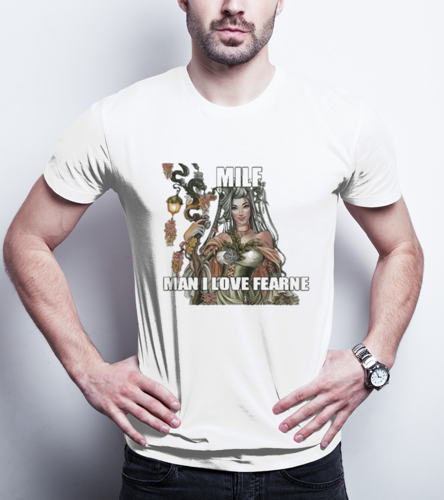 MILF Man I Love Fearne Fantasy Character T-Shirt
