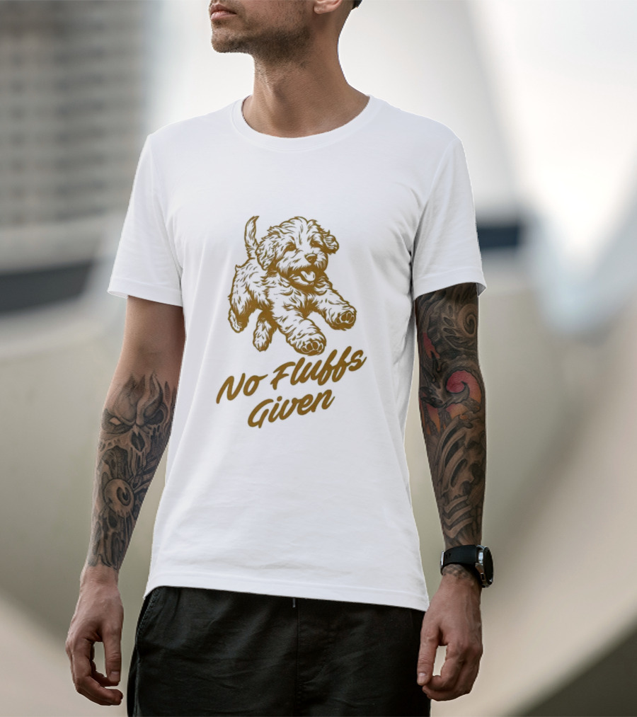 No Fluffs Given Puppy T-Shirt