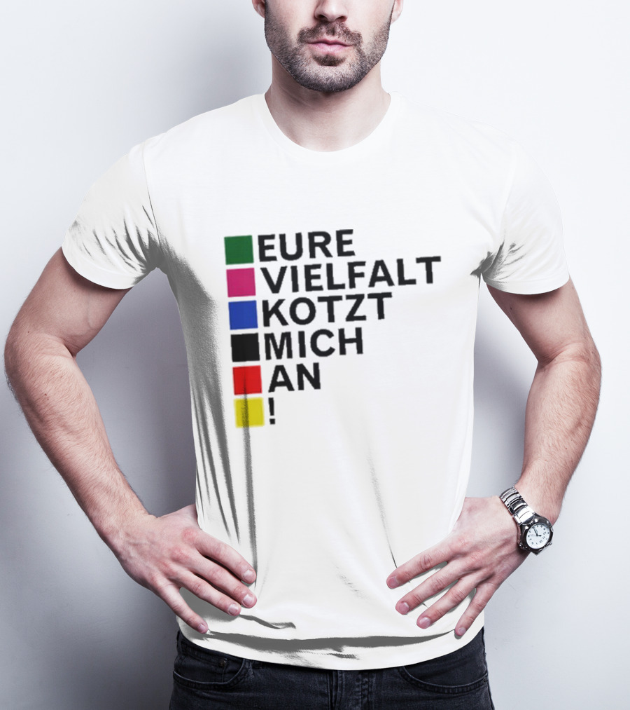 Eure Vielfalt Kotzt Mich An Tim Kellner T-Shirt
