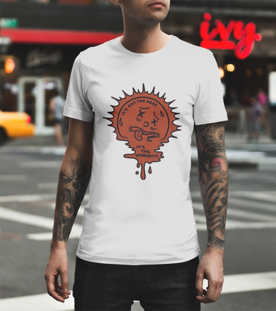 Nick Stroia It's Not The Heat It's The Humidity Melting Sun Face T-Shirt