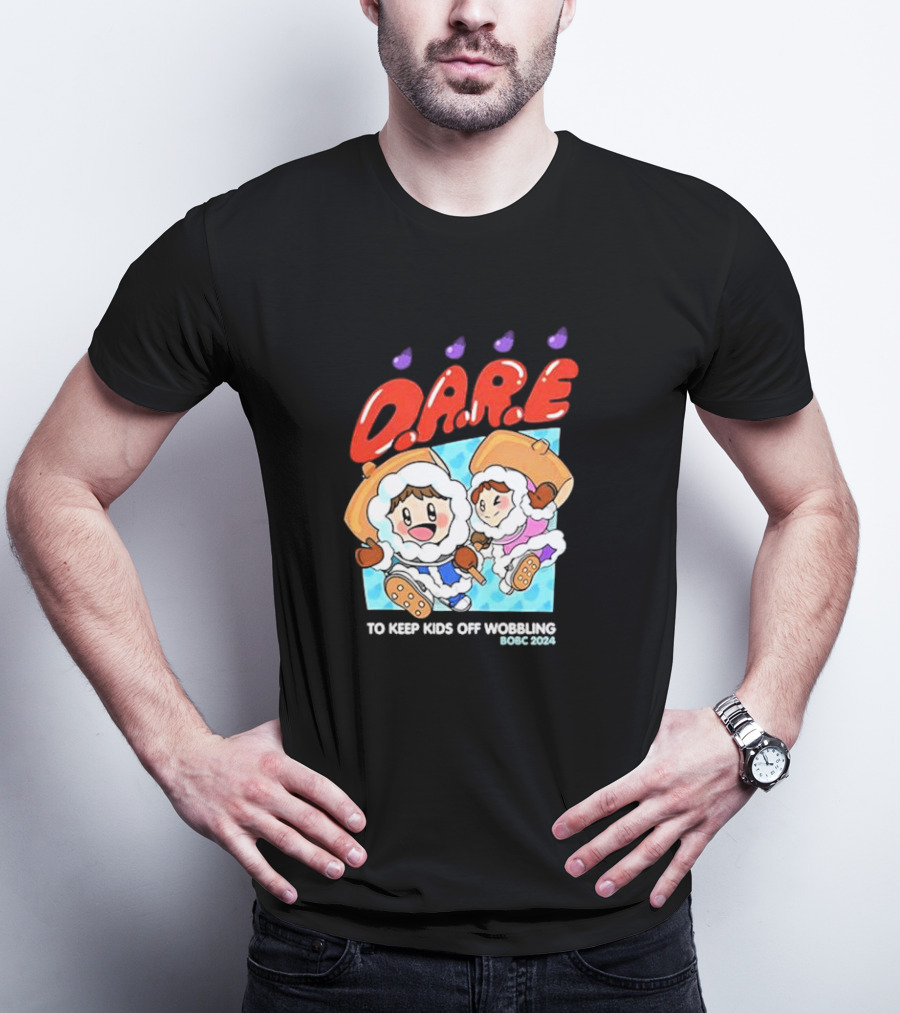 D.A.R.E. To Keep Kids Off Wobbling BOBC T-Shirt