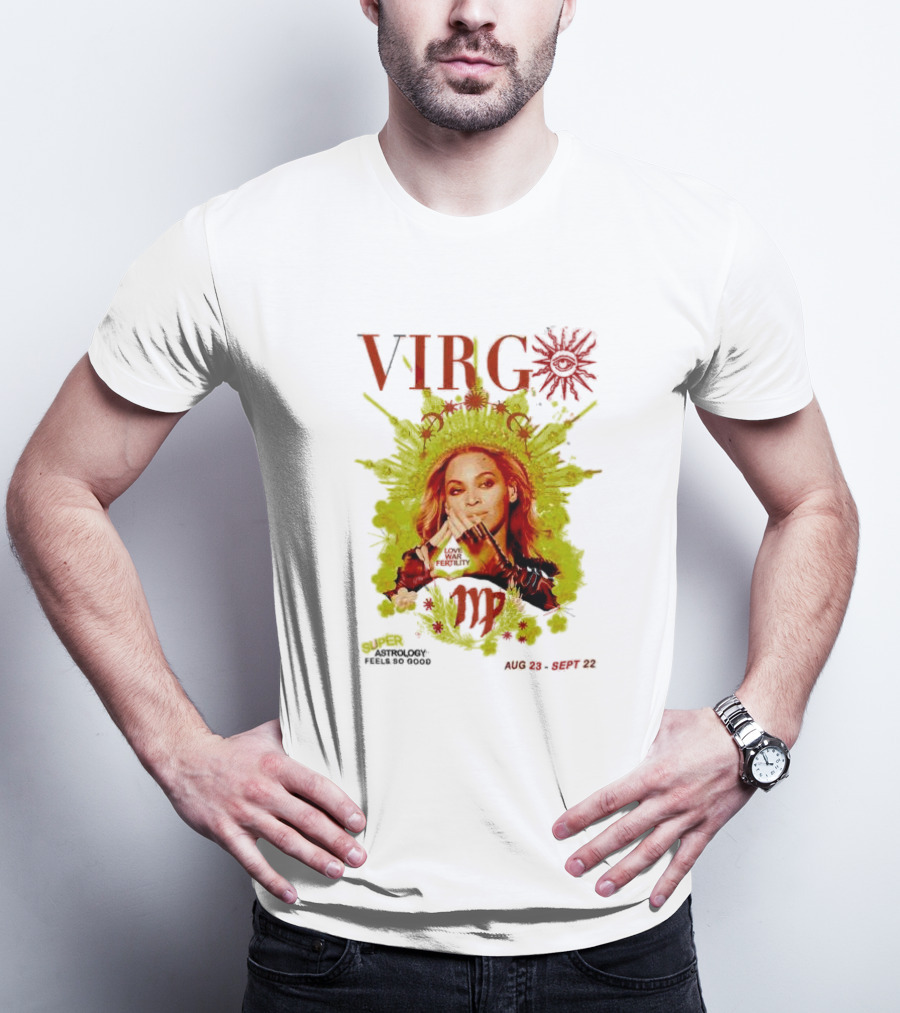 VIRGO Super Astrology Feels So Good Aug 23 Sept 22 T-Shirt