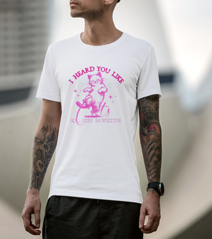 I Heard You Like Cats So Stay Pawsitive Whimsical Dancing Cat With Stars T-Shirt