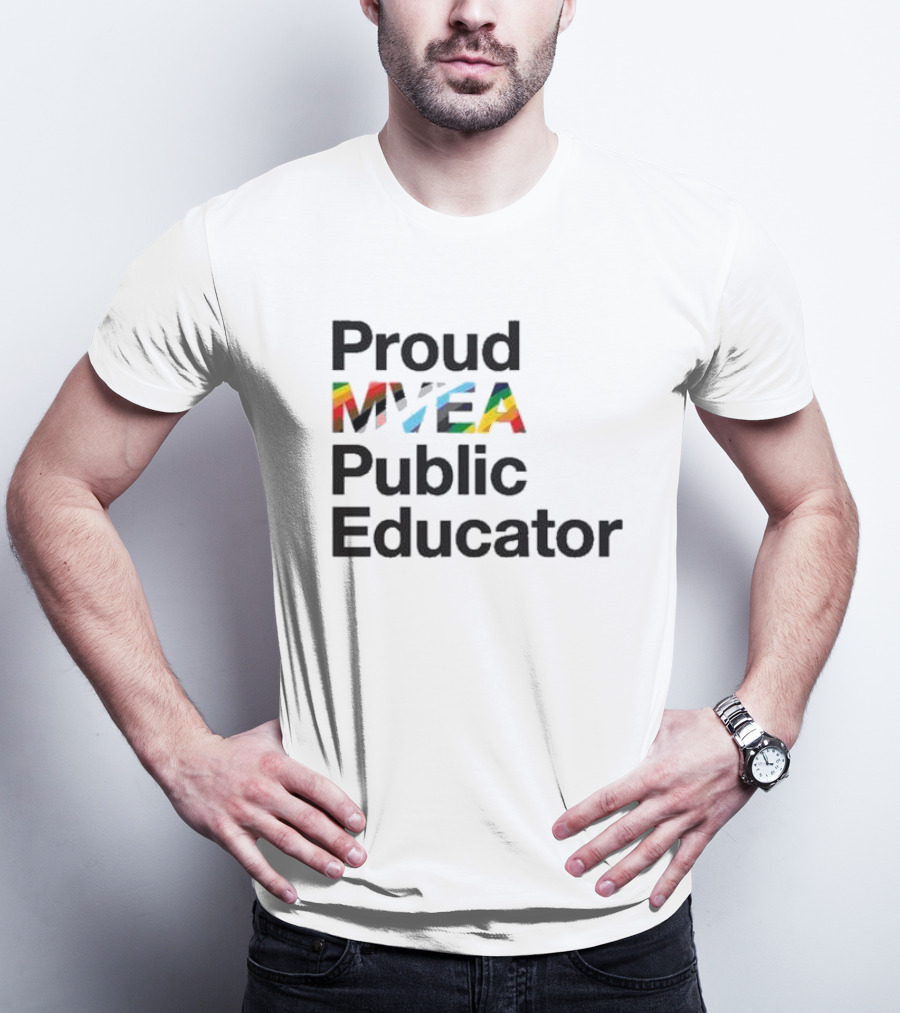 Proud MYEA Public Educator T-Shirt