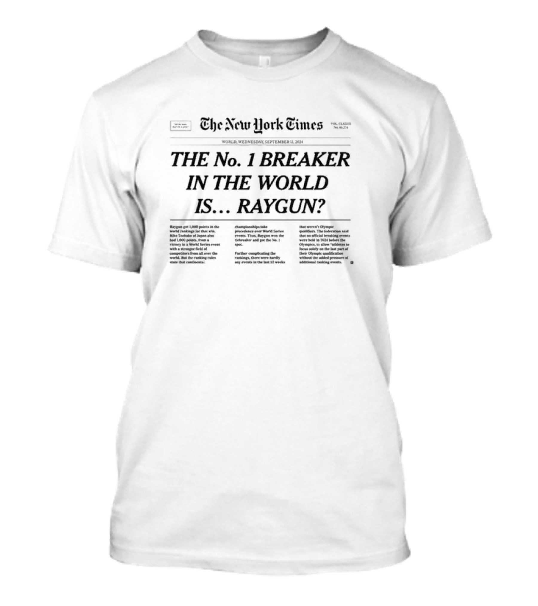 THE No. 1 BREAKER IN THE WORLD IS… RAYGUN? T-Shirt