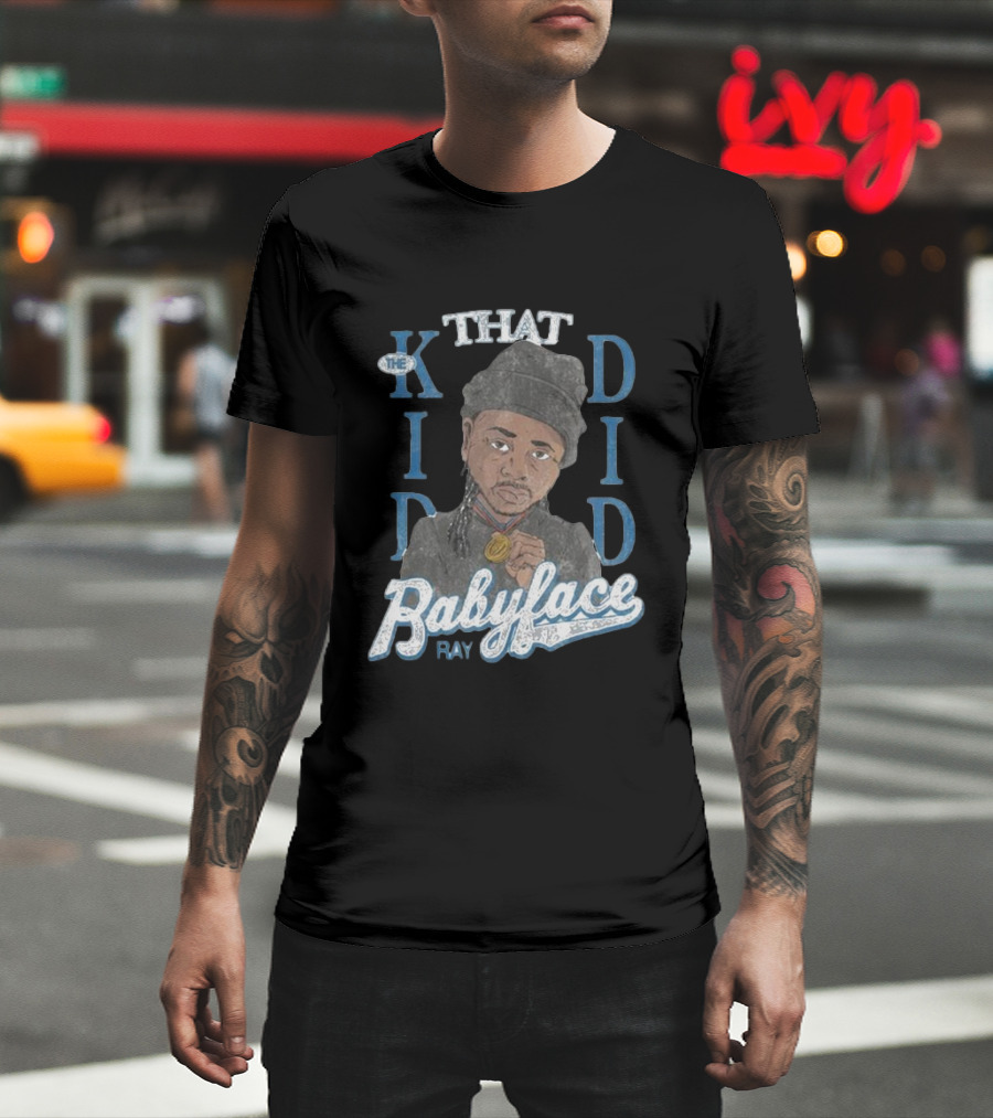 THAT KID DID BABYFACE RAY T-Shirt
