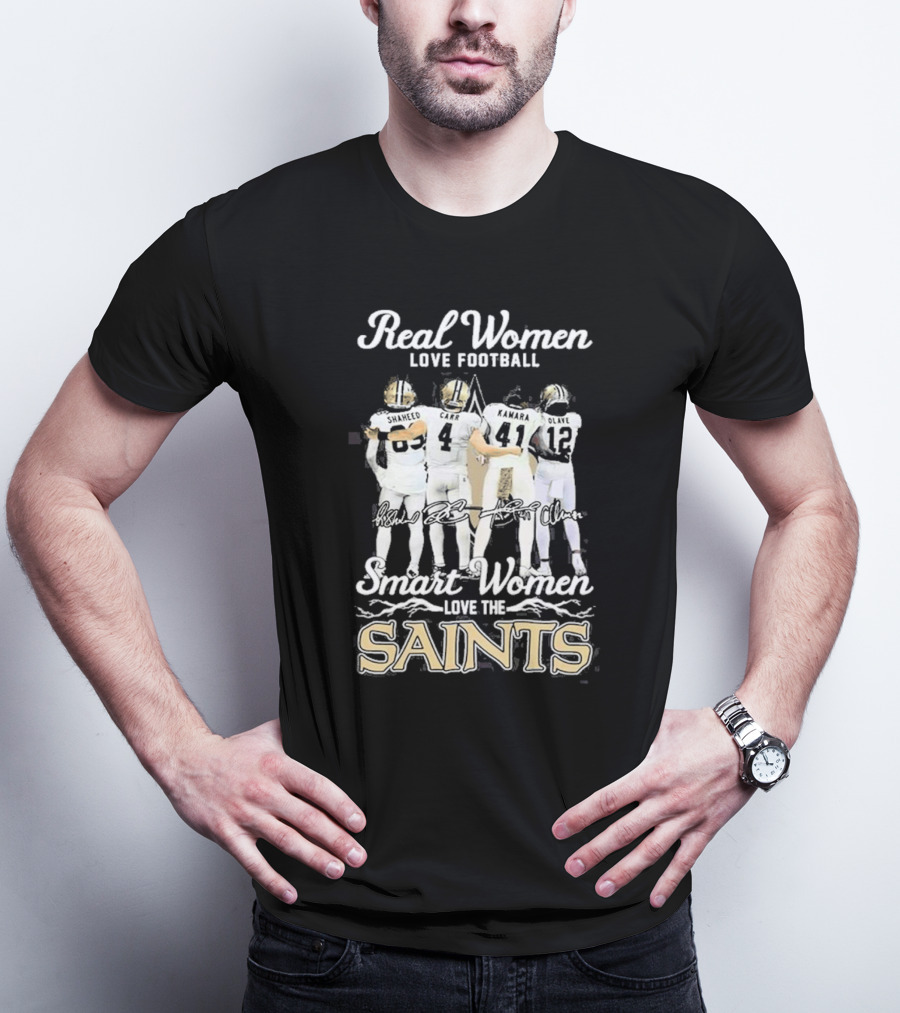 Real Women Love Football Smart Women Love The Saints Shaheed Carr Kamara Olave T-Shirt