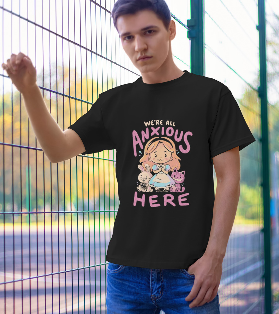 We're All Anxious Here Arigatees Alice Rabbit Cheshire Cat T-Shirt
