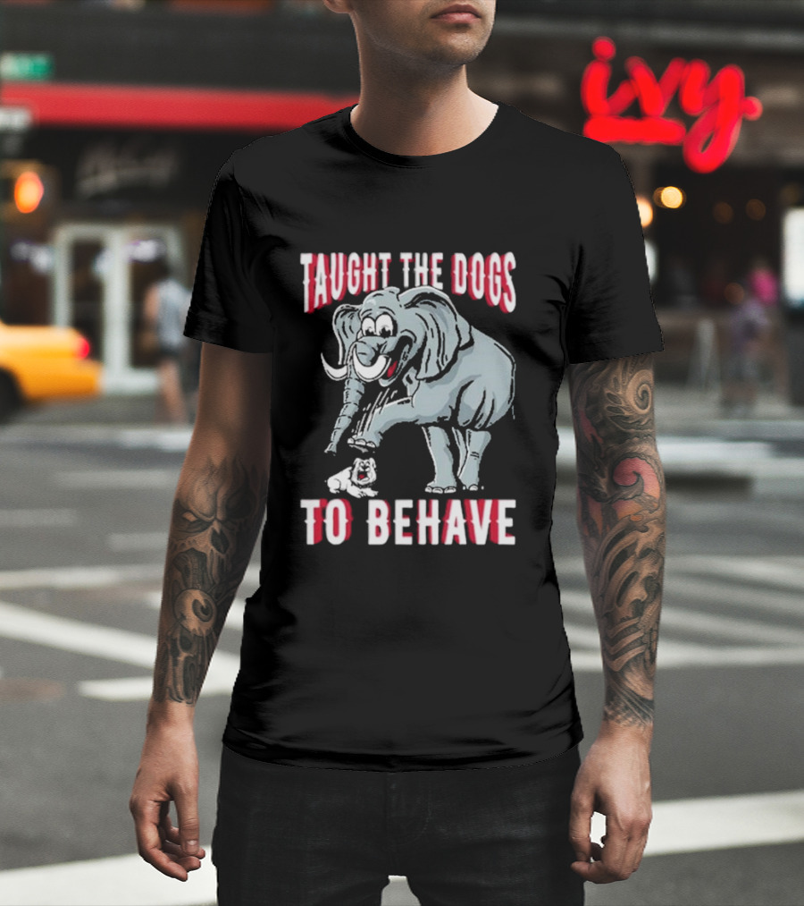 Taught The Dogs To Behave Elephant Pun Humor T-Shirt