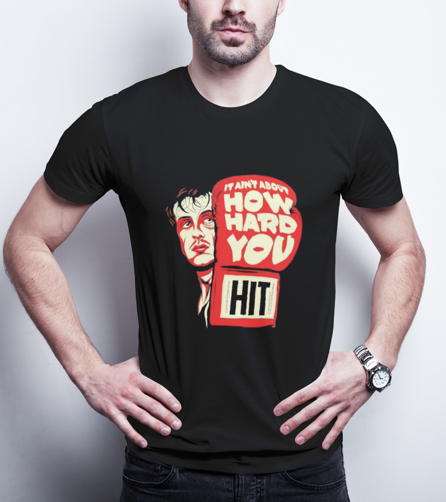 Rocky Balboa It Ain’t About How Hard You Hit Boxing Glove T-Shirt