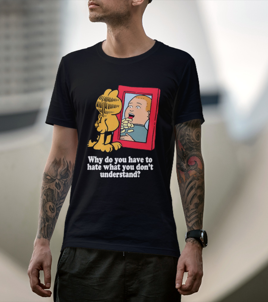 Why Do You Have To Hate What You Don't Understand Garfield Eating Chips Mirror T-Shirt