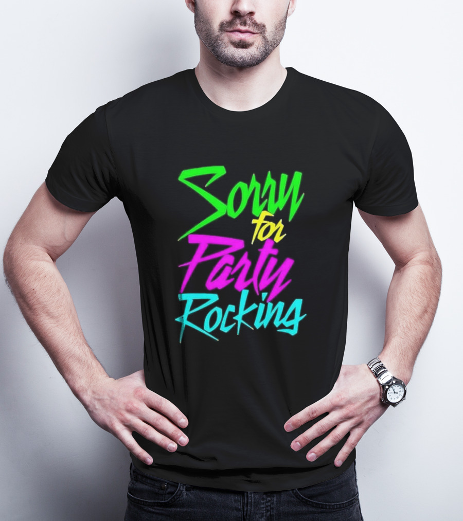 Sorry For Party Rocking Neon 90s T-Shirt